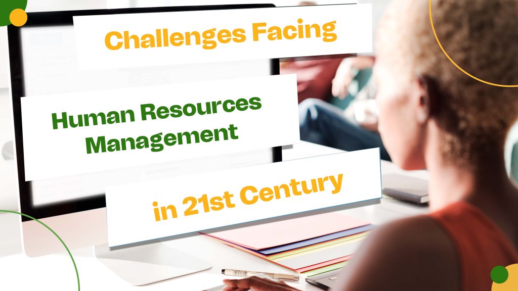 Human Resource Management Challenges in the 21st Century